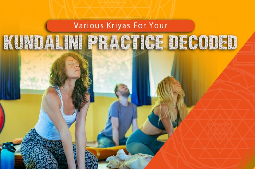 Various Kriyas For Your Kundalini Practice Decoded | KYA