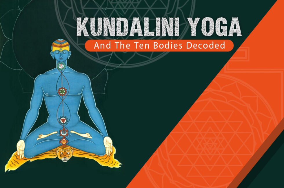 Kundalini Yoga And The Ten Bodies Decoded | Kundalini Yoga